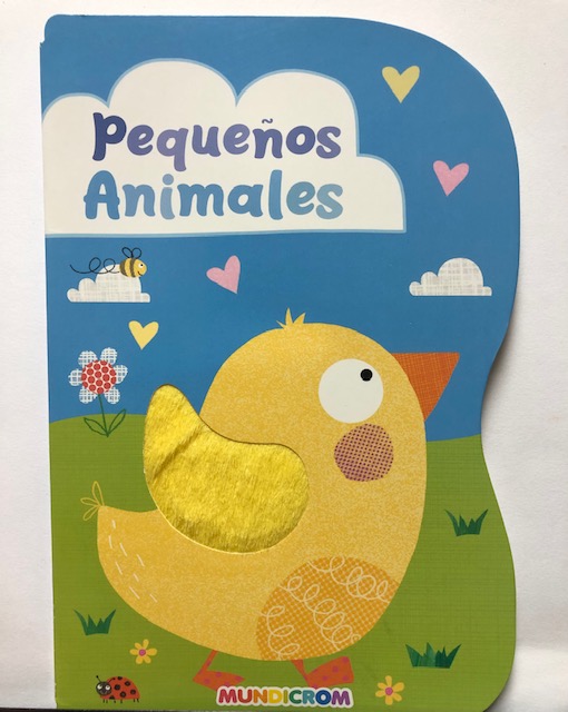 PEQUEÑOS ANIMALES LIBROS CON TEXTURAS MUNDICROM (VARIEDAD) - Editorialsaid